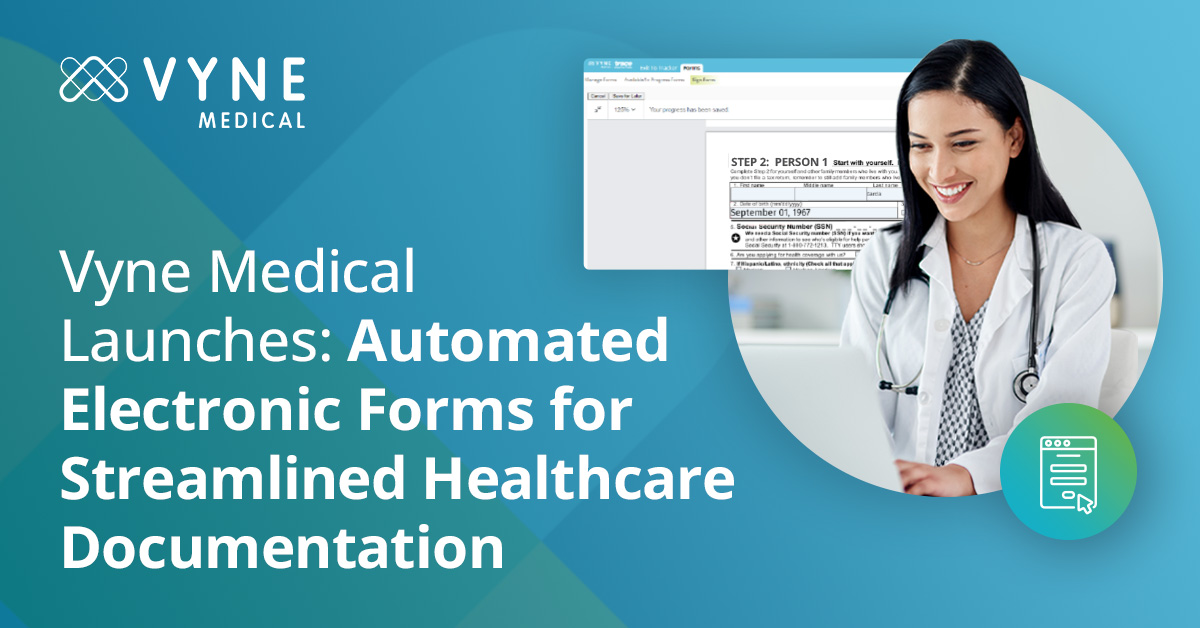 Vyne Medical Launches Automated Electronic Forms for Streamlined ...