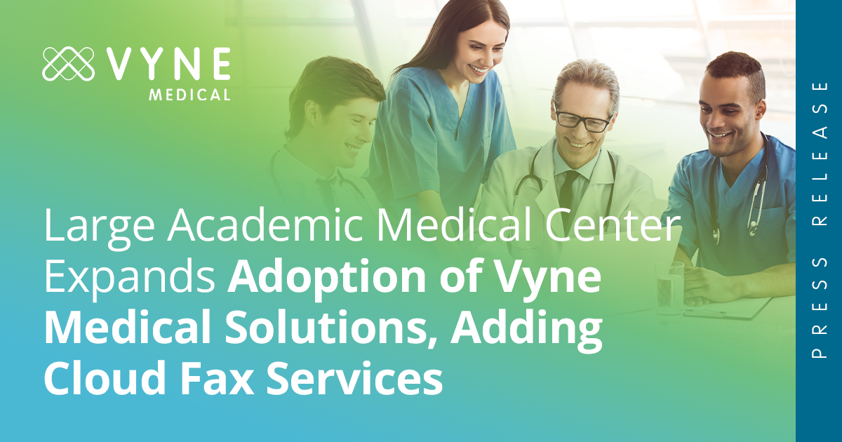Large Academic Medical Center Expands Adoption of Vyne Medical ...